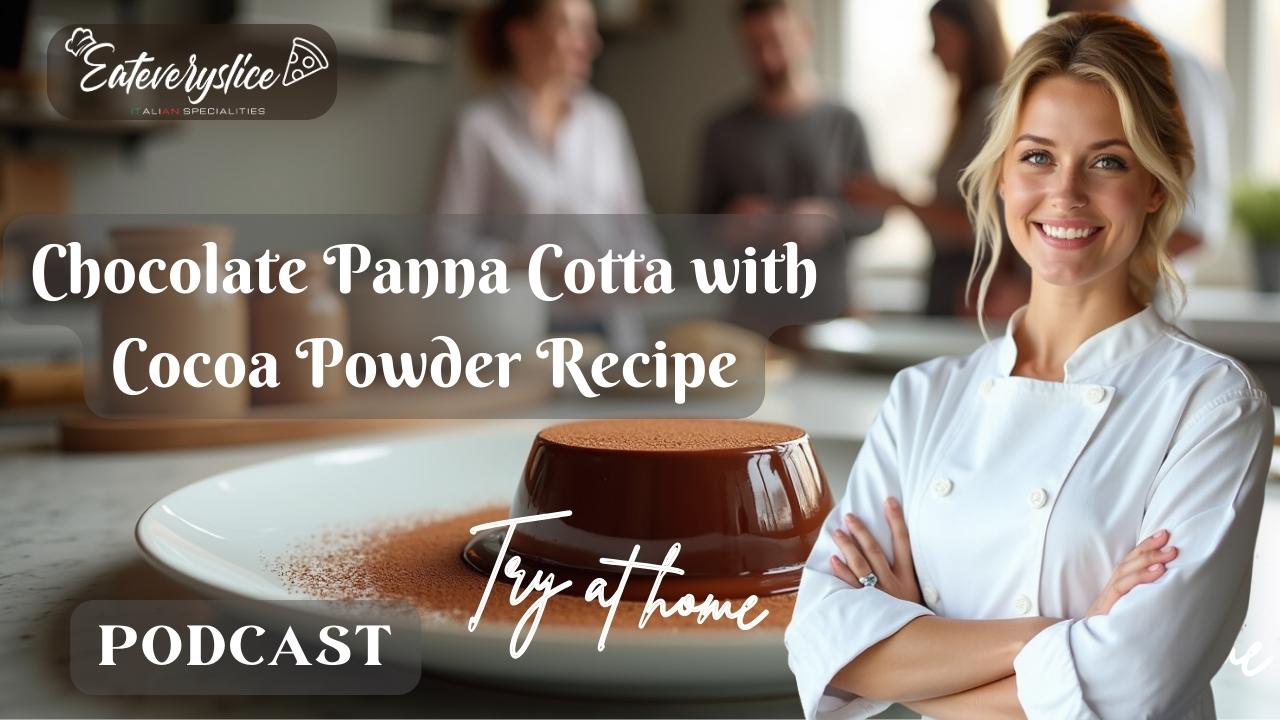 Chocolate Panna Cotta with Cocoa Powder, Rich Creamy Recipe
